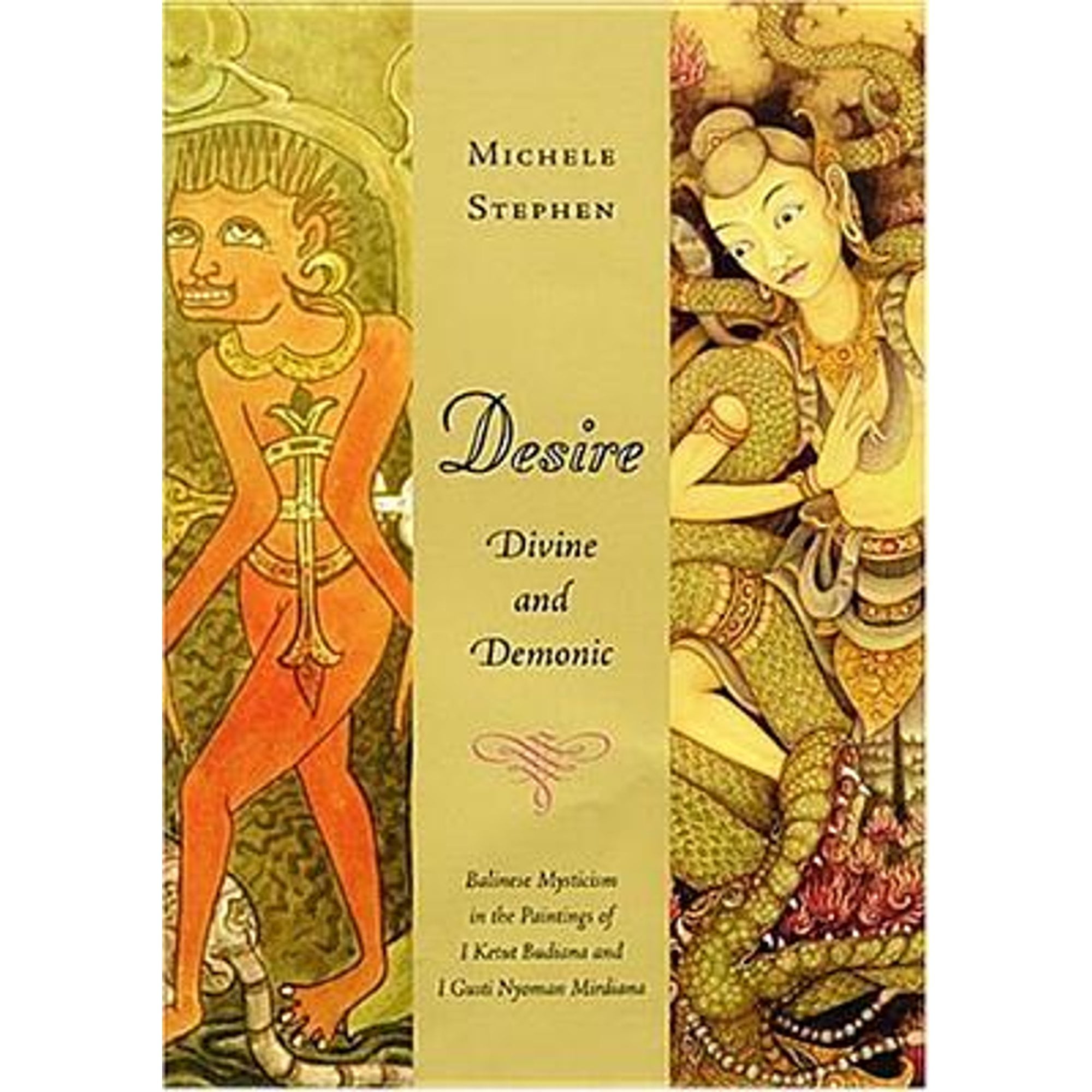 Pre-Owned Desire, Divine & Demonic: Balinese Mysticism in the Paintings of I Ketut Budiana And ...