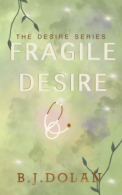 Desire Fragile Desire: A small town romance, Book 3, (Paperback ...