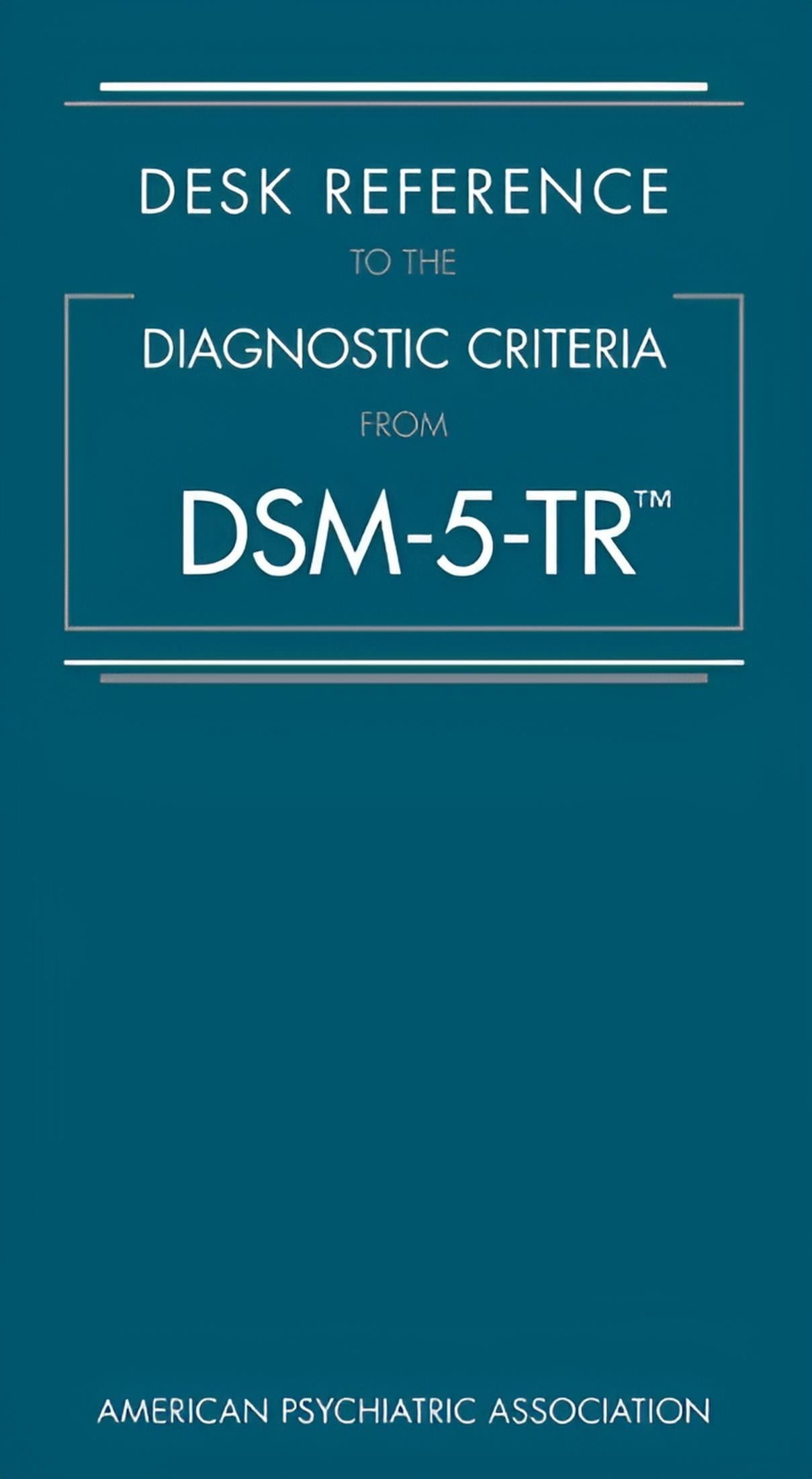 Desk Reference to the Diagnostic Criteria from Dsm-5-Tr(r), (Spiral ...