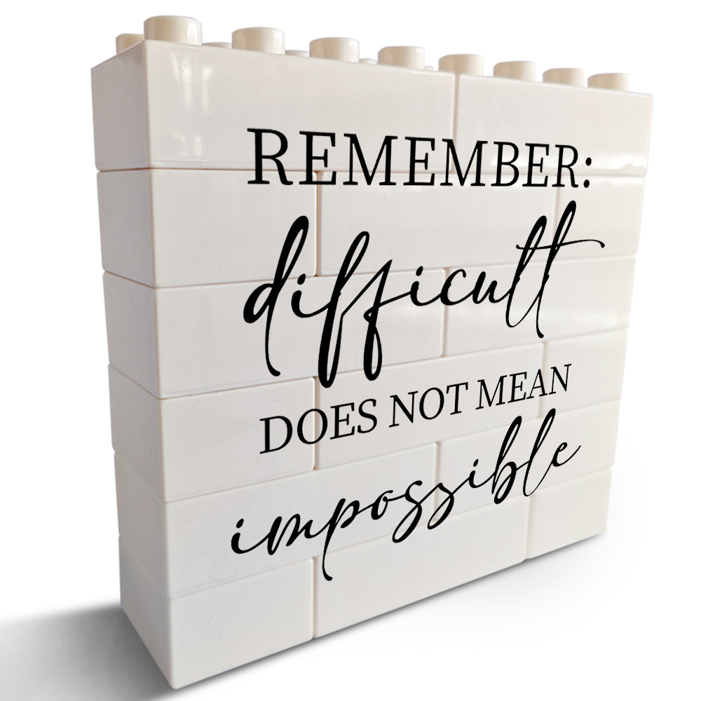Desk Sign 4.7x5 Inch Remember Difficult Does Not Mean Impossible ...