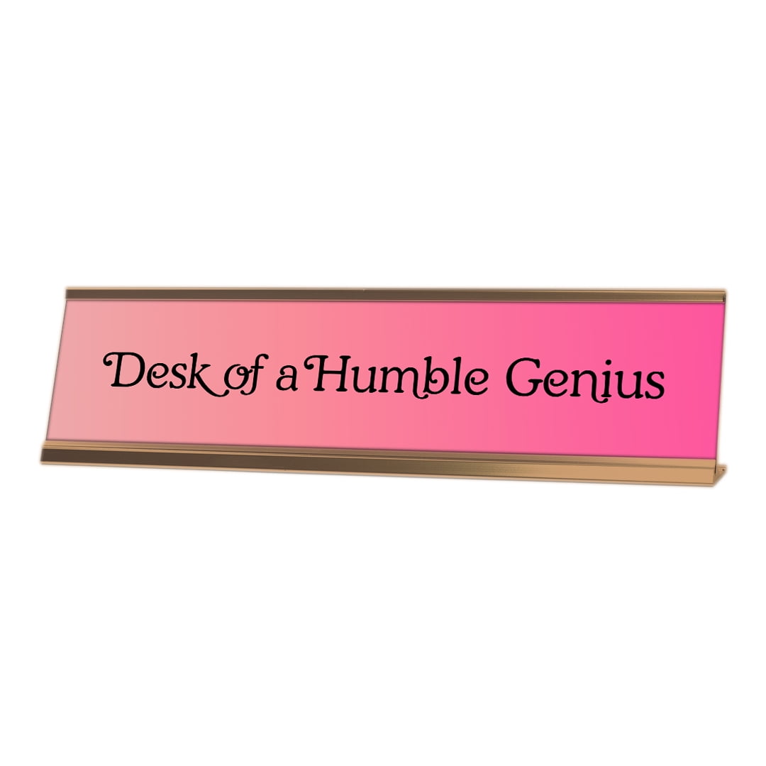 Desk of a Humble Genius, Light pink Desk Sign (2 x 8") - Walmart.com