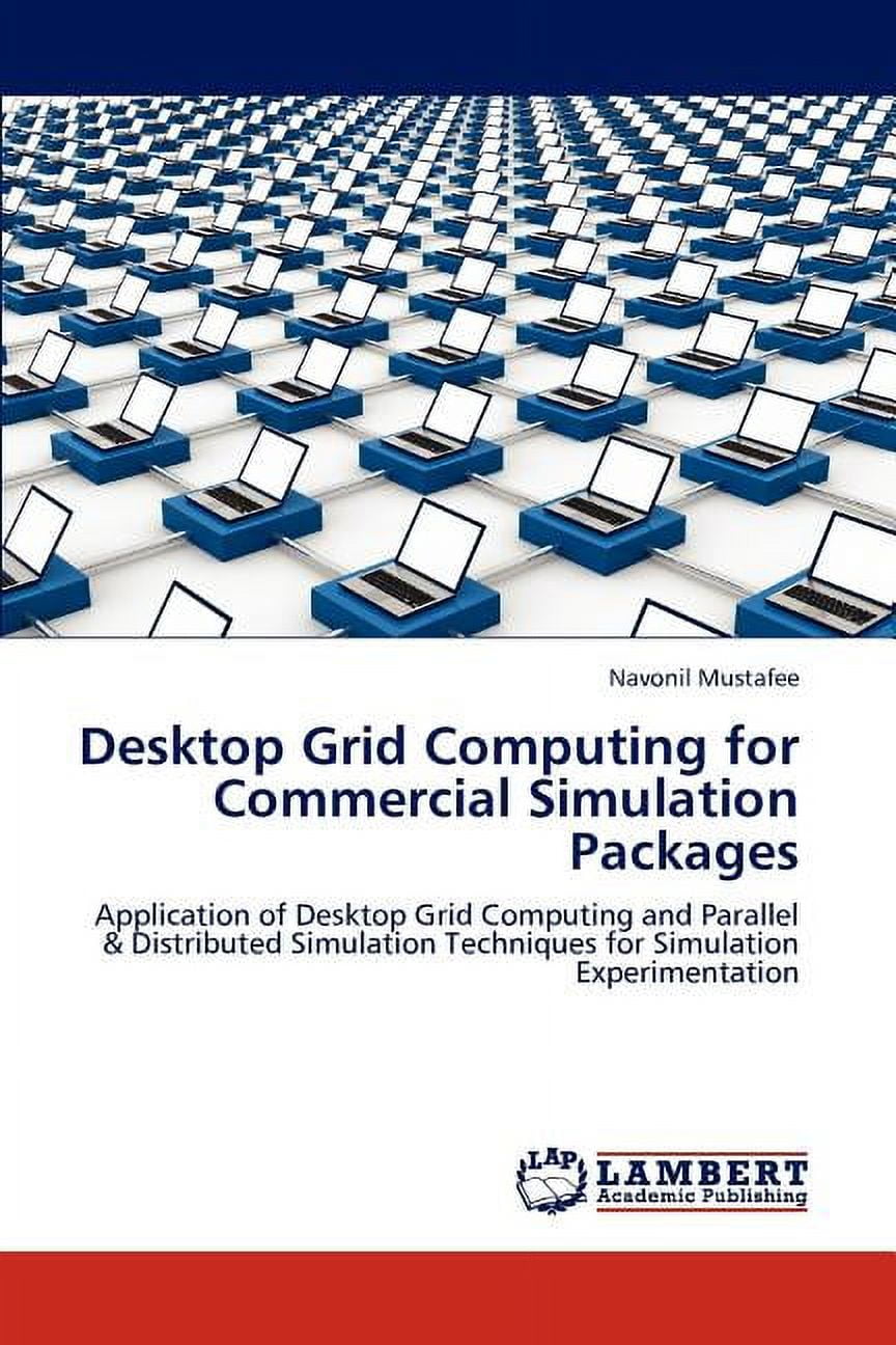 Desktop Grid Computing for Commercial Simulation Packages (Paperback) - Walmart.com