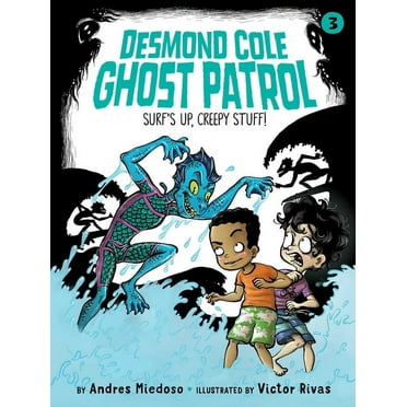 Desmond Cole Ghost Patrol: The Desmond Cole Ghost Patrol Collection ...