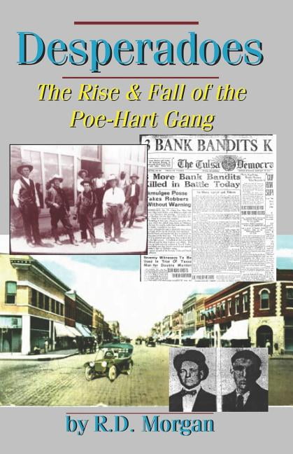 Desperadoes : The Rise & Fall of the Poe-Hart Gang - Walmart.com