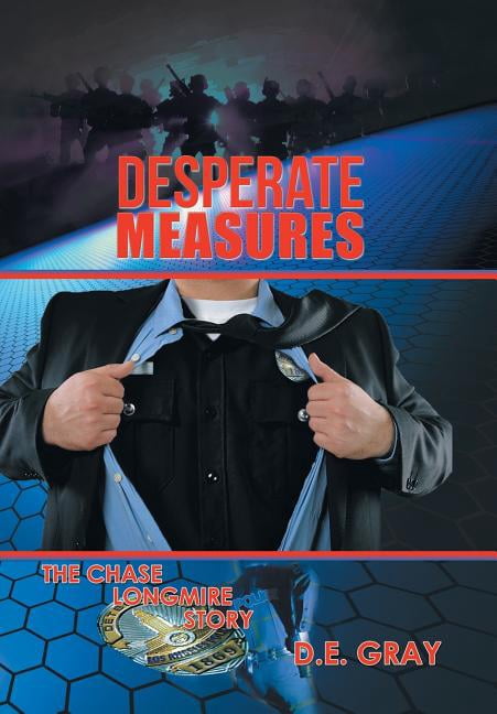 Desperate Measures: The Chase Longmire Story Hardcover 1796012033 ...