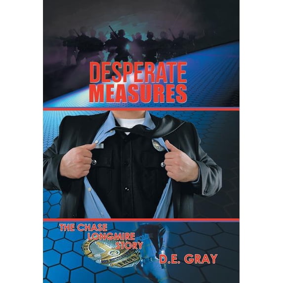 Desperate Measures: The Chase Longmire Story Hardcover 1796012033 ...