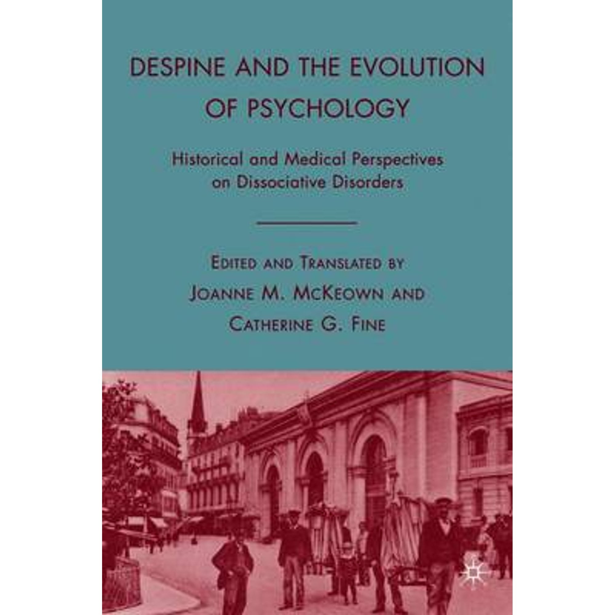 Pre-Owned Despine and the Evolution of Psychology: Historical and ...