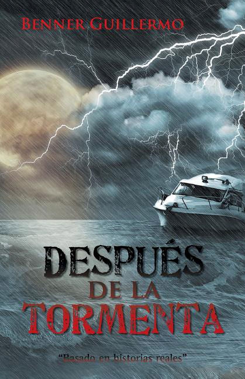 Despu?s de la tormenta : Basado en historias reales - Walmart.com
