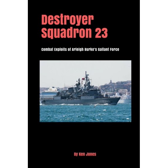 Destroyer Squadron 23, (Paperback) - Walmart.com