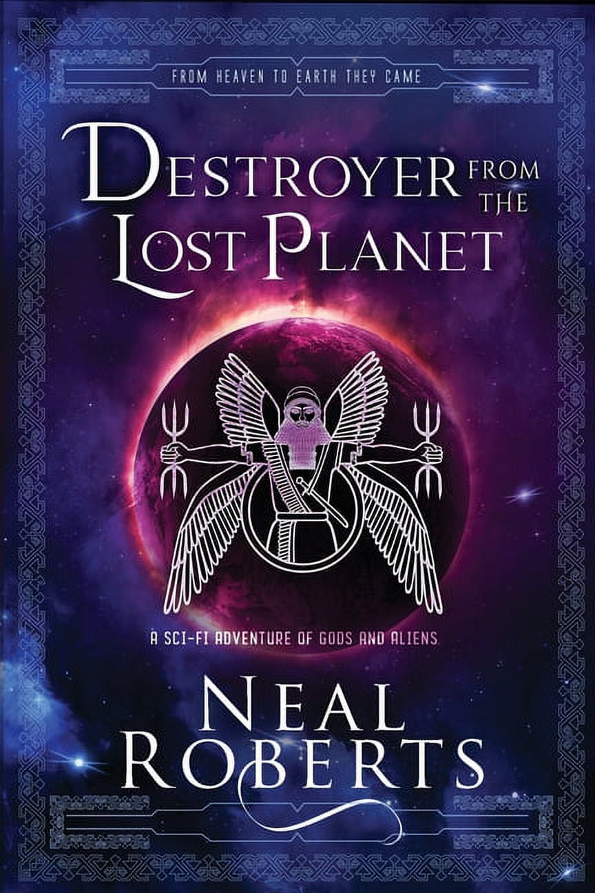 Destroyer from the Lost Planet: A Sci-Fi Adventure of Gods and Aliens ...