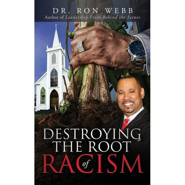 Destroying the Root of Racism (Hardcover) - Walmart.com