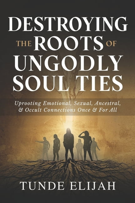 Deliverance from Generational Curses, So Destroying the Roots of ...