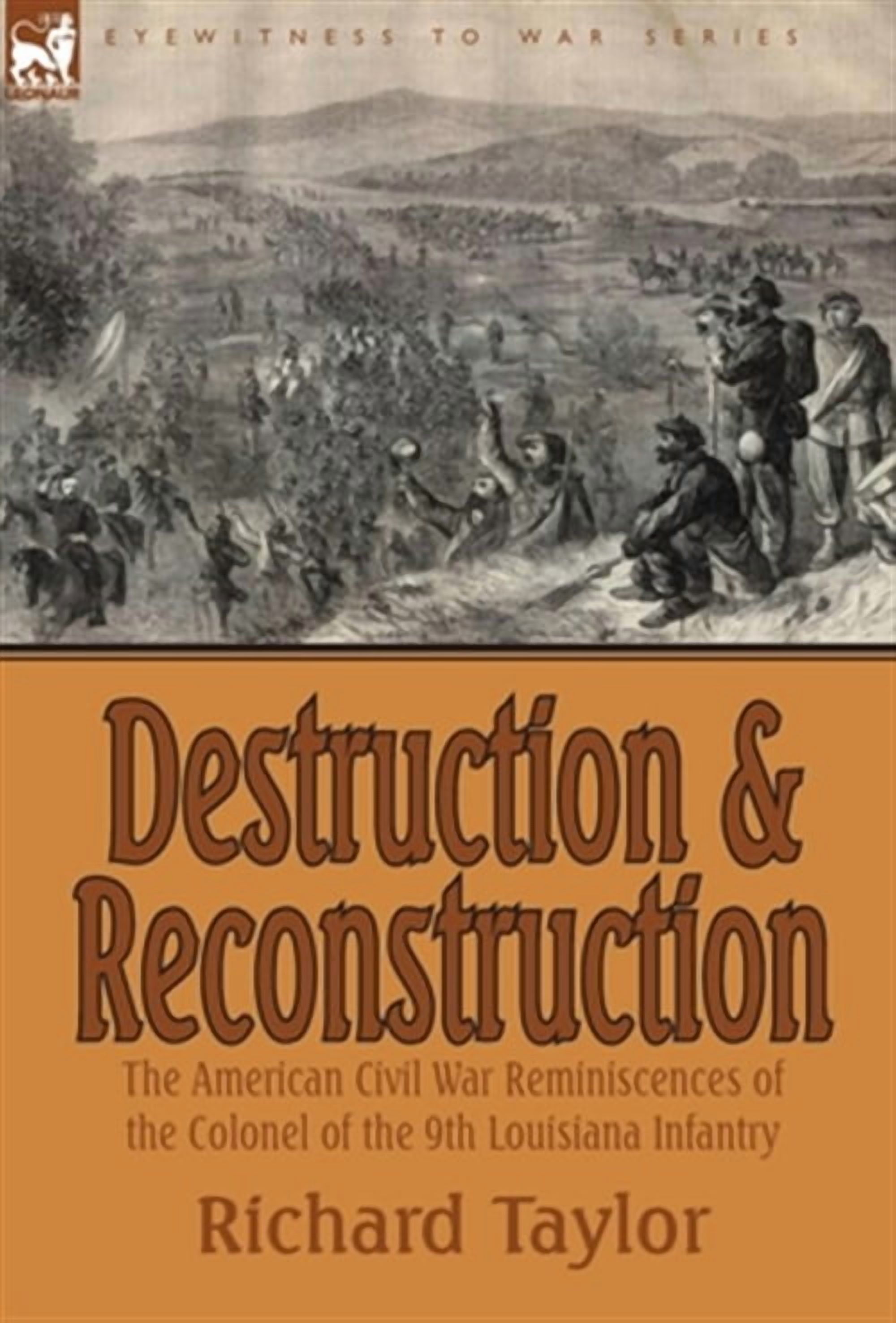 Destruction and Reconstruction: the American Civil War Reminiscences of ...