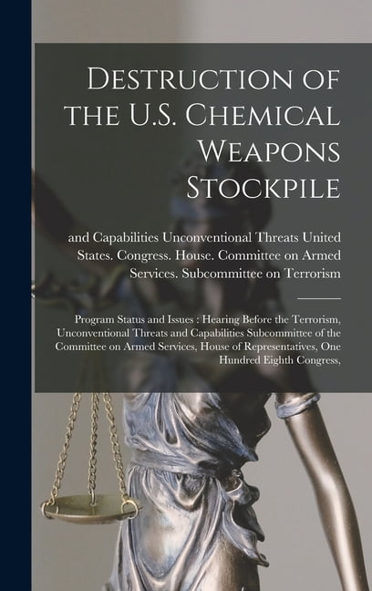 Destruction of the U.S. Chemical Weapons Stockpile: Program Status and ...