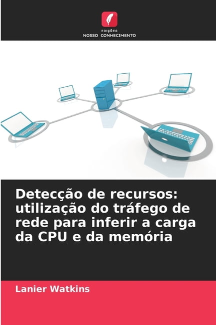 Detecção de recursos: utilização do tráfego de rede para inferir a ...
