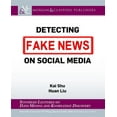 Detecting Fake News on Social Media Synthesis Lectures on Data Mining ...