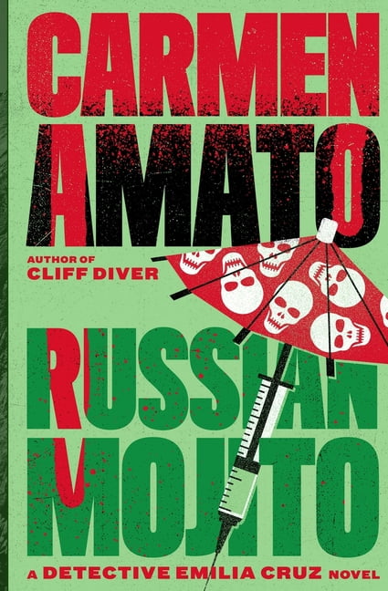 Detective Emilia Cruz Russian Mojito: A Detective Emilia Cruz Novel ...