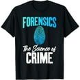 Detective Forensics the Science of Crime Forensics T-Shirt - Walmart.com