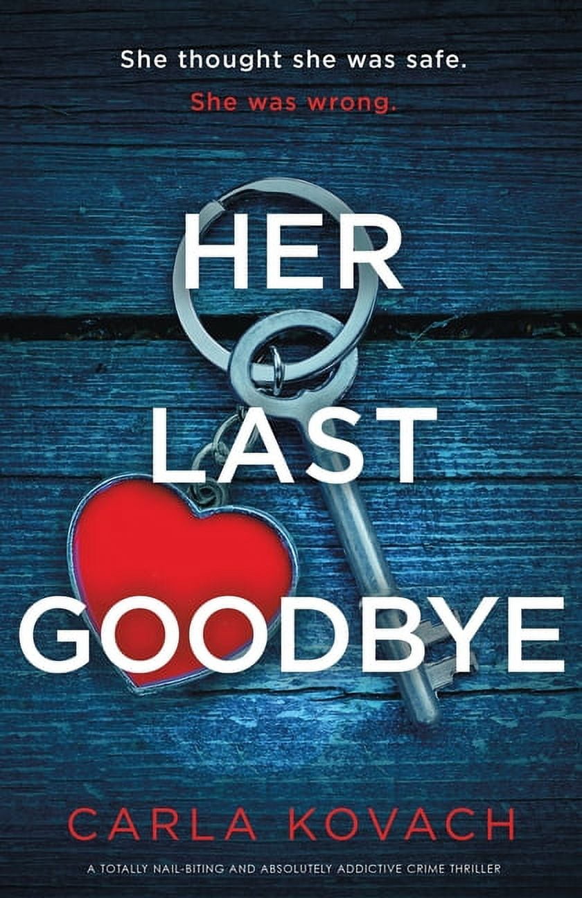 Detective Gina Harte Her Last Goodbye: A totally nail-biting and ...
