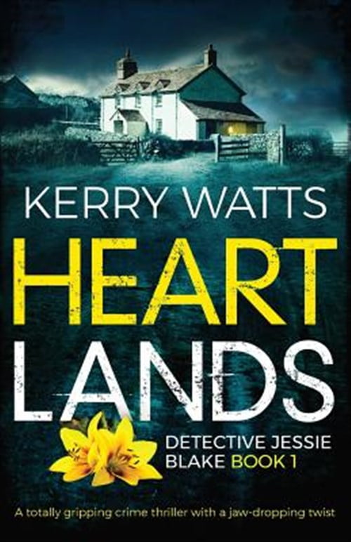 Detective Jessie Blake: Heartlands: A totally gripping crime thriller with a jaw-dropping twist ...