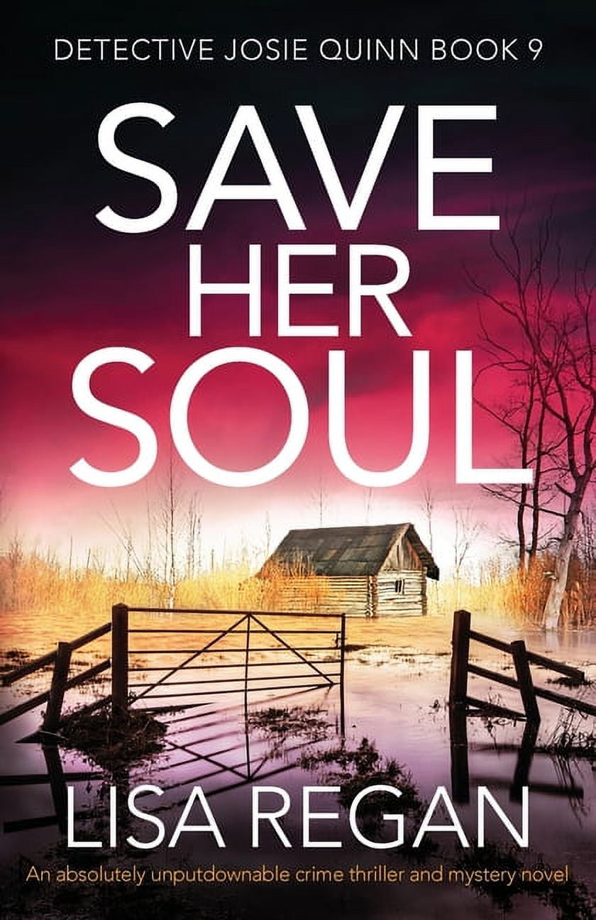 Detective Josie Quinn: Save Her Soul : An absolutely unputdownable ...
