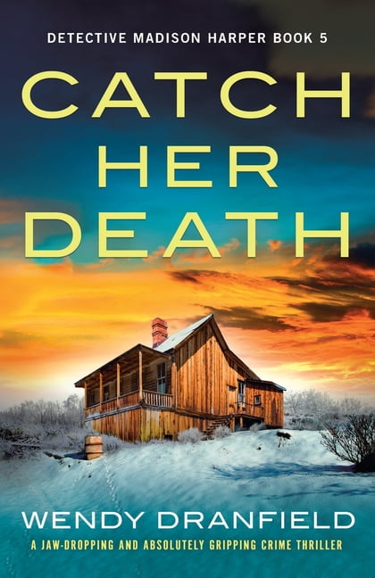 Detective Madison Harper Catch Her Death: A jaw-dropping and absolutely ...