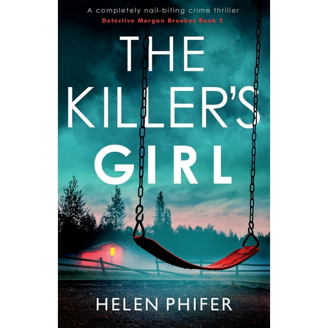 Detective Morgan Brookes The Killer's Girl: A completely nail-biting ...