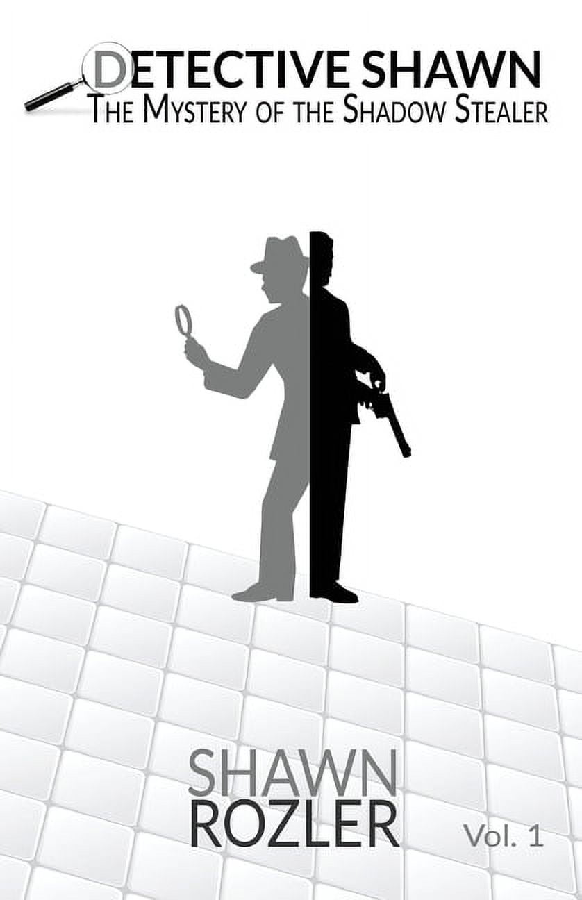 Detective Shawn Detective Shawn: The Mystery of the Shadow Stealer ...