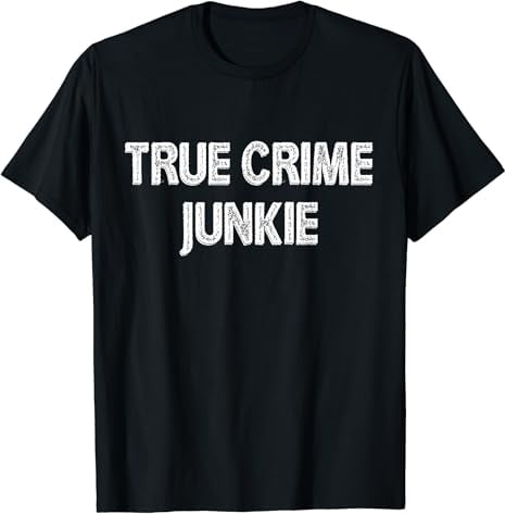 Detective | True Crime Junkie | Detective T-Shirt - Walmart.com