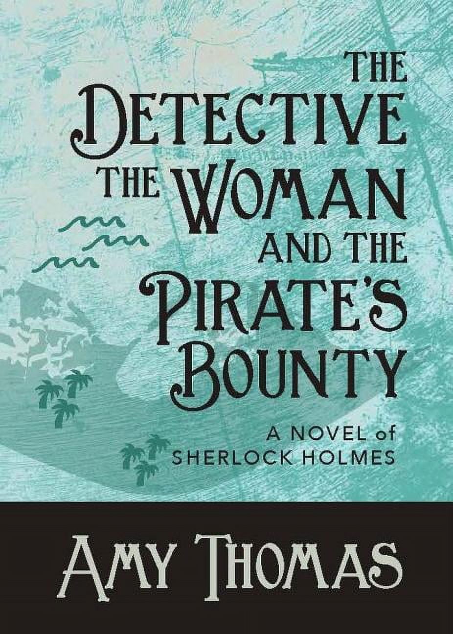 Detective and the Woman The Detective, The Woman and The Pirate's ...