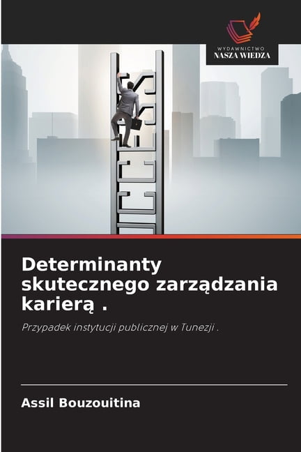 Determinanty skutecznego zarządzania karierą ., (Paperback) - Walmart.com