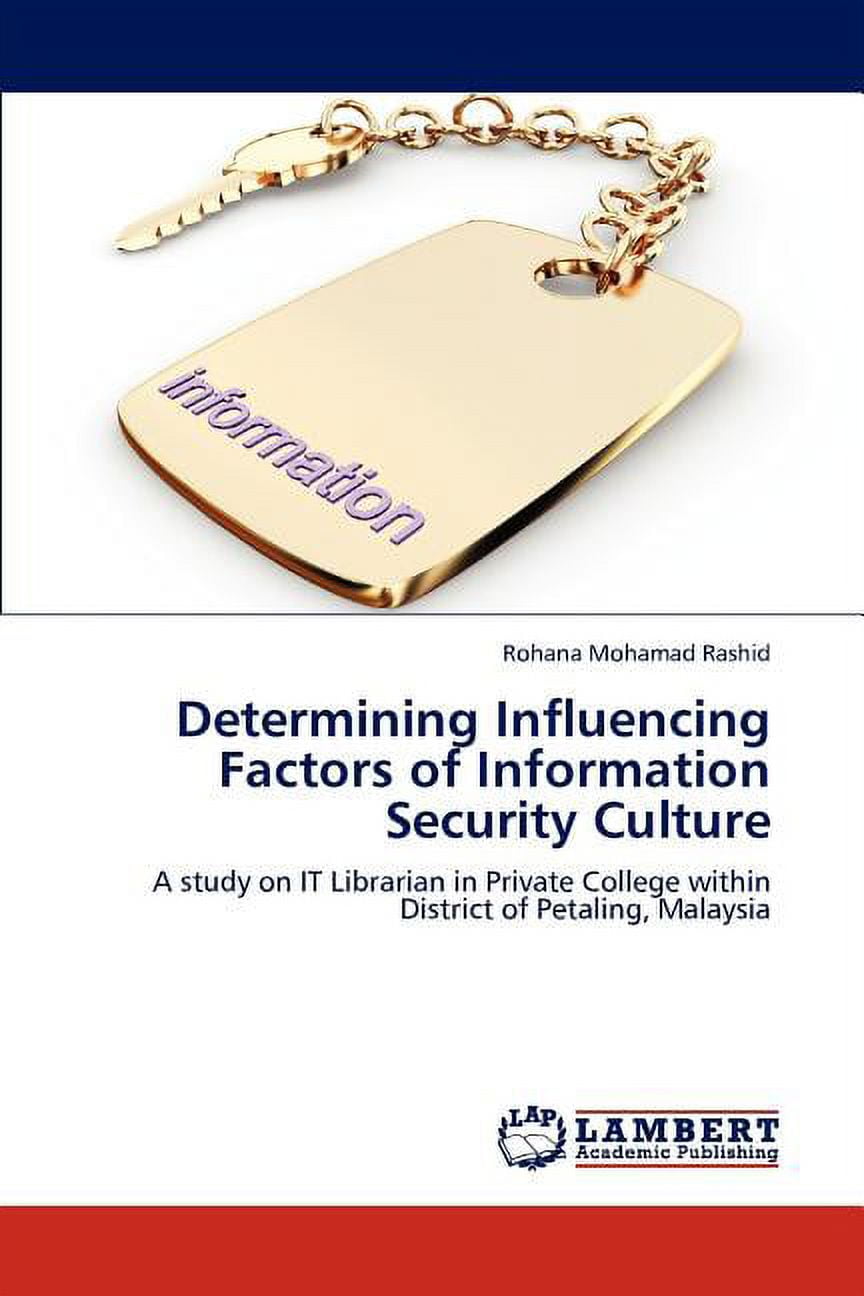 Determining Influencing Factors of Information Security Culture ...