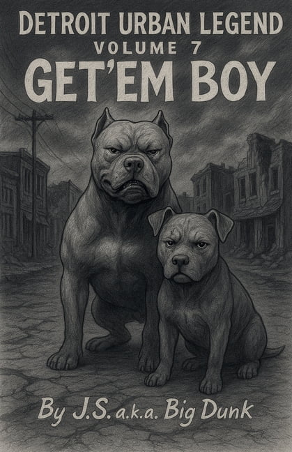 Detroit Urban Legends Detroit Urban Legend volume 7 Get'em Boy, Book 7 ...