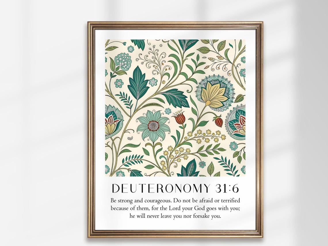 Deuteronomy 31:6 Poster Floral Scripture Wall Art for Strength and ...