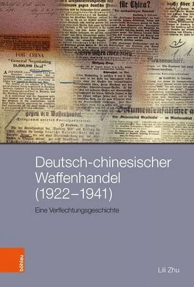 Deutsch-chinesischer Waffenhandel, 1922-1941 : Eine Verflechtungsgeschichte - Walmart.com
