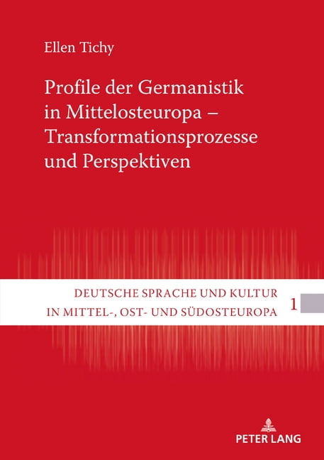 Deutsche Sprache Und Kultur in Mittel-, Ost- Und Südosteuropa: Profile ...