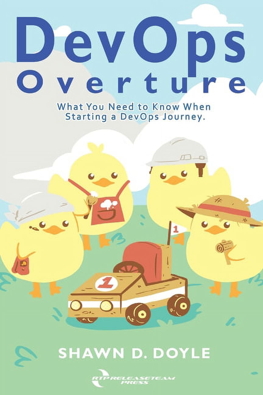 DevOps Overture: What You Need to Know When Starting a DevOps Journey, (Paperback) - Walmart.com