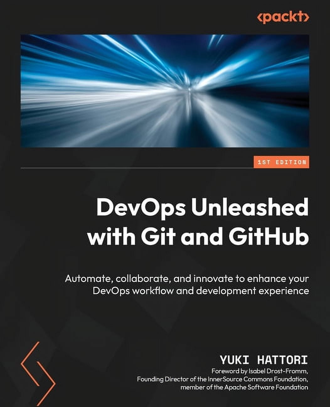 DevOps Unleashed with Git and GitHub: Automate, collaborate, and innovate to enhance your DevOps ...