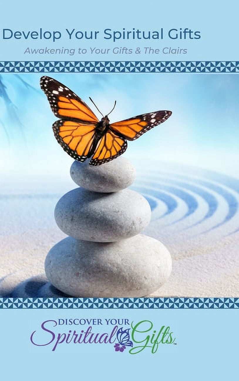 Develop Your Spiritual Gifts: Awakening Your Gifts & The Clairs ...