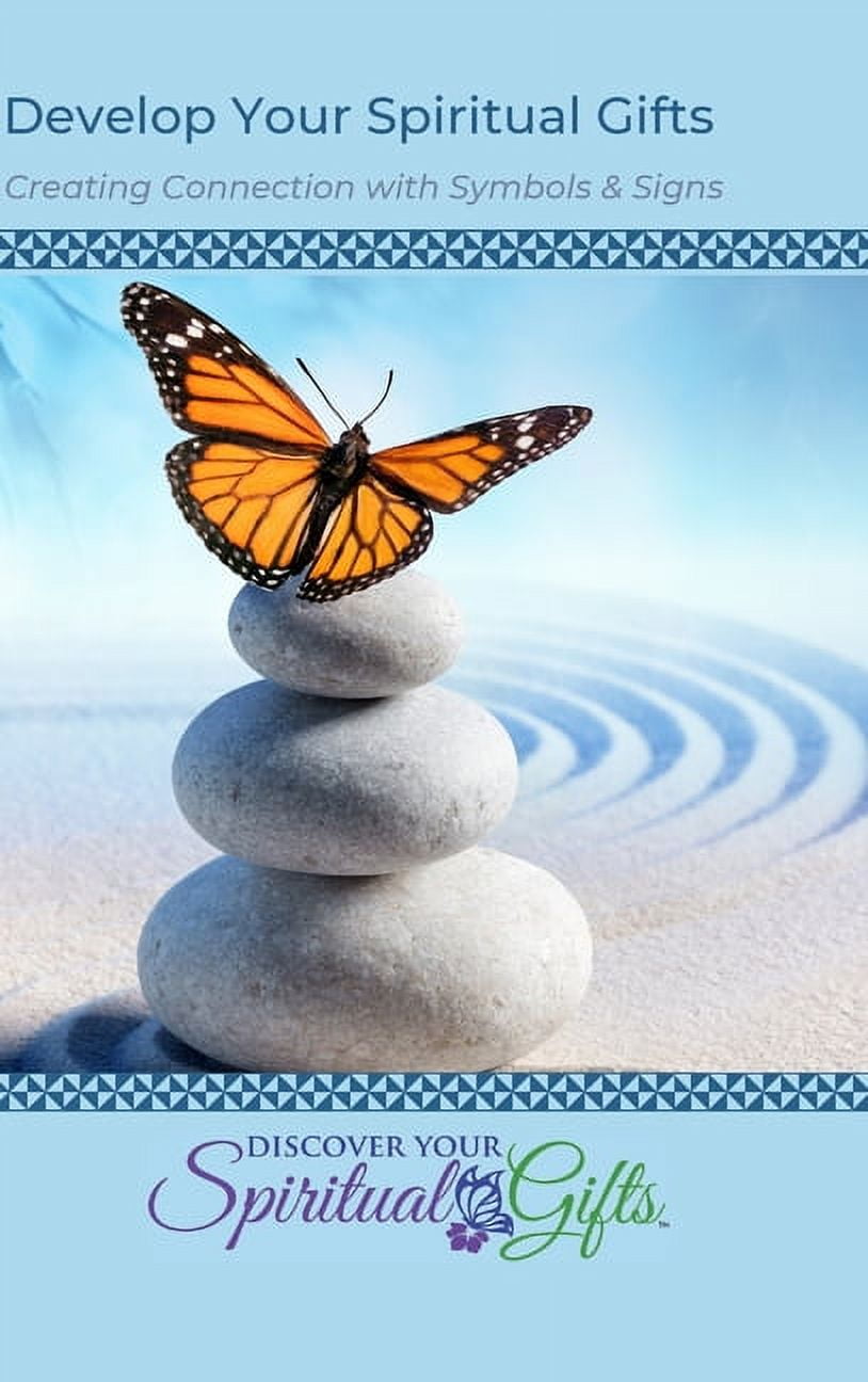 Develop Your Spiritual Gifts: Symbols & Signs: Creating Connection with ...