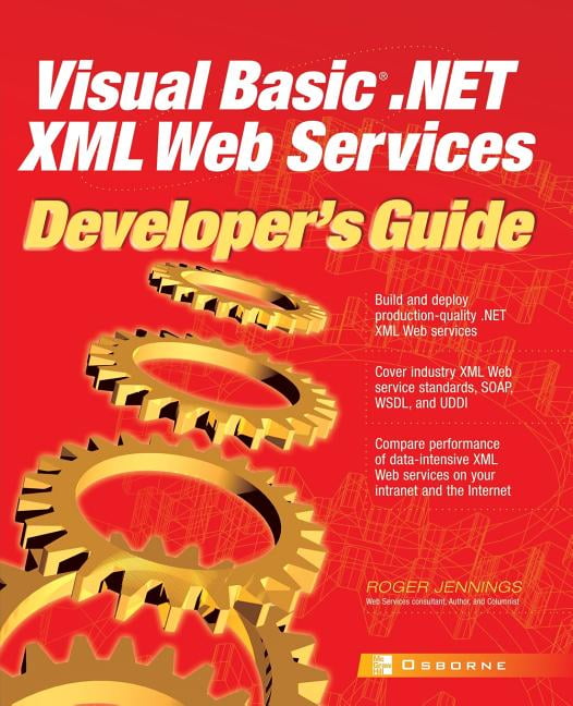 Developer's Guides (Osborne): Visual Basic .Net XML Web Services Developer's Guide (Paperback ...