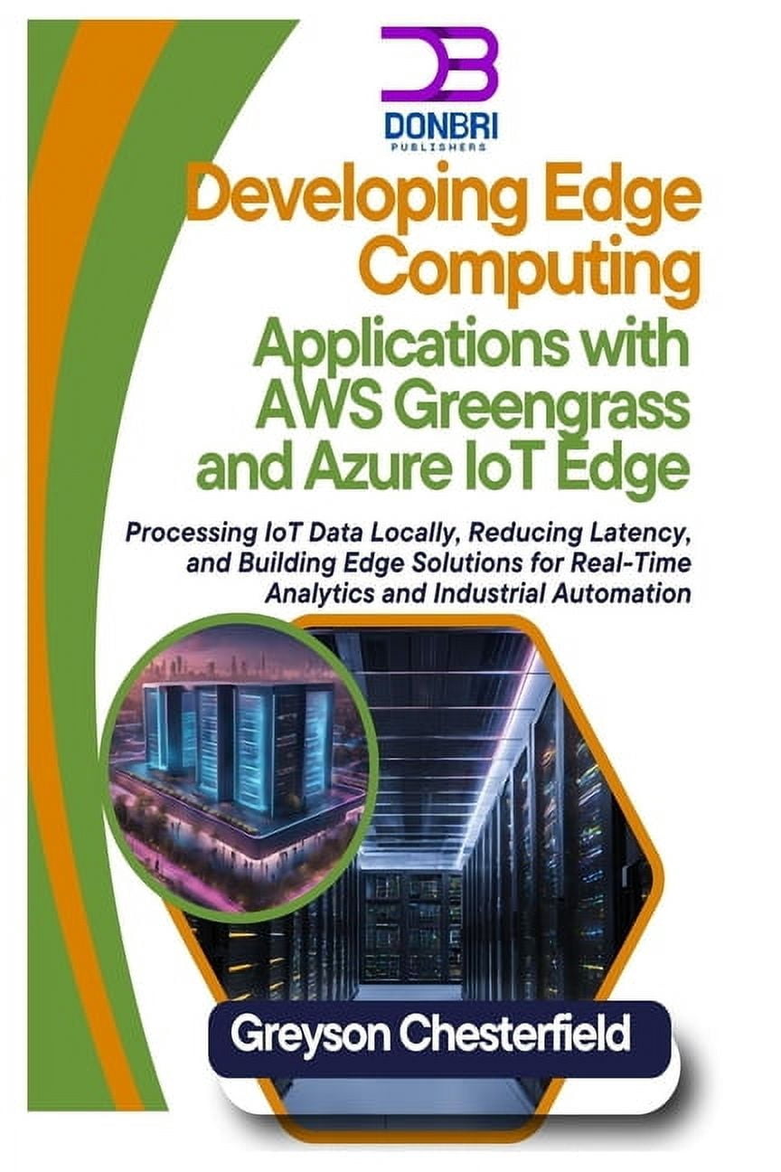 Developing Edge Computing Applications with AWS Greengrass and Azure ...