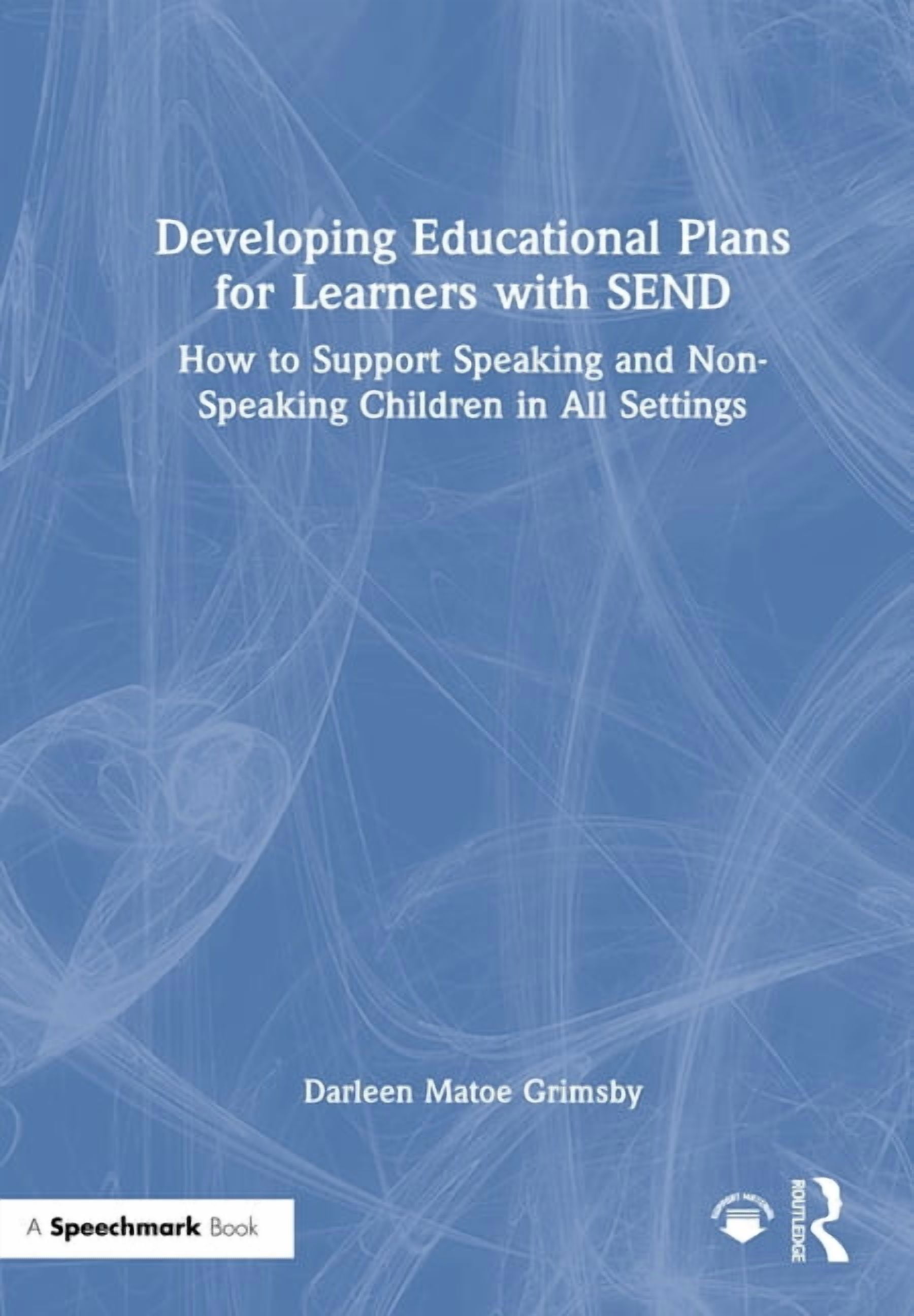 Developing Educational Plans for Learners with Send: How to Support ...