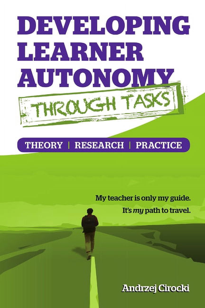 Developing Learner Autonomy through Tasks - Theory, Research, Practice ...