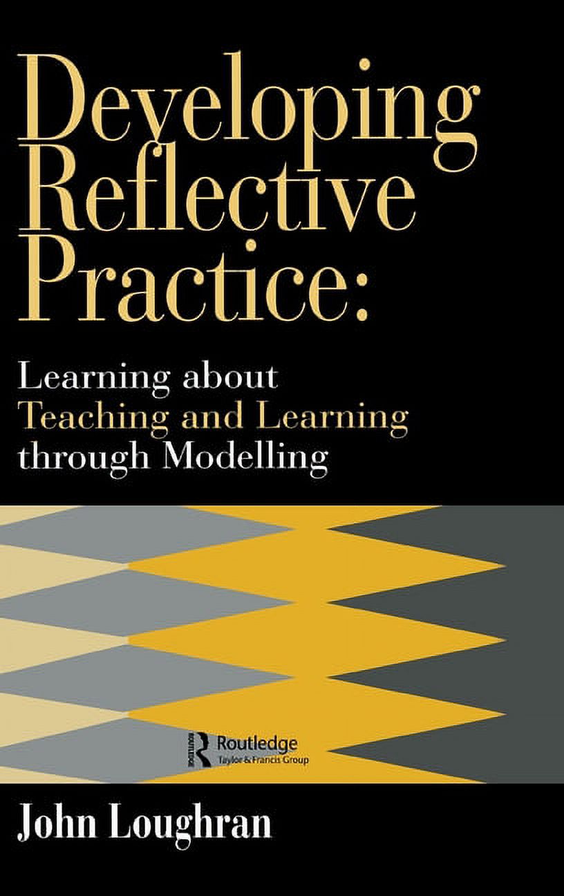 Developing Reflective Practice: Learning About Teaching And Learning Through Modelling ...