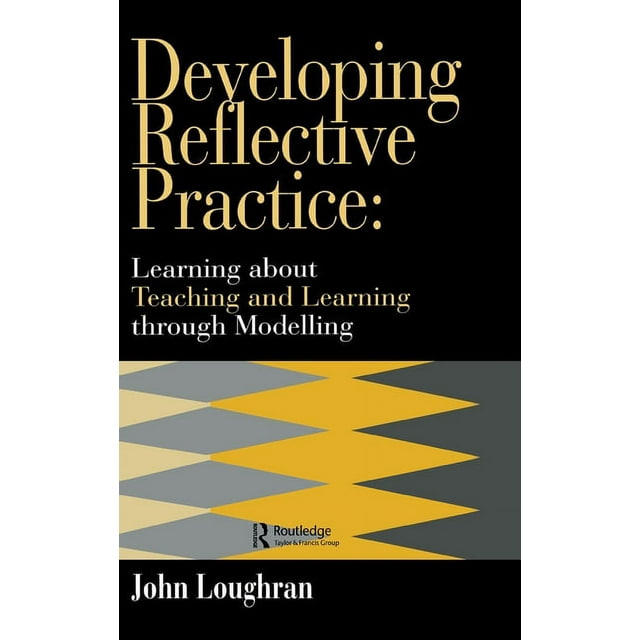 Developing Reflective Practice: Learning About Teaching And Learning ...