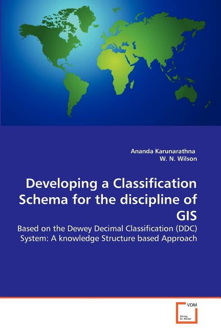 Developing a Classification Schema for the discipline of GIS (Paperback ...