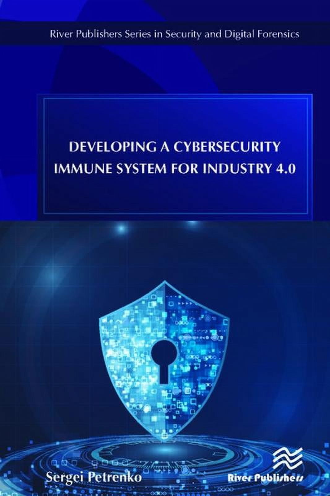 Developing a Cybersecurity Immune System for Industry 4.0, (Hardcover ...