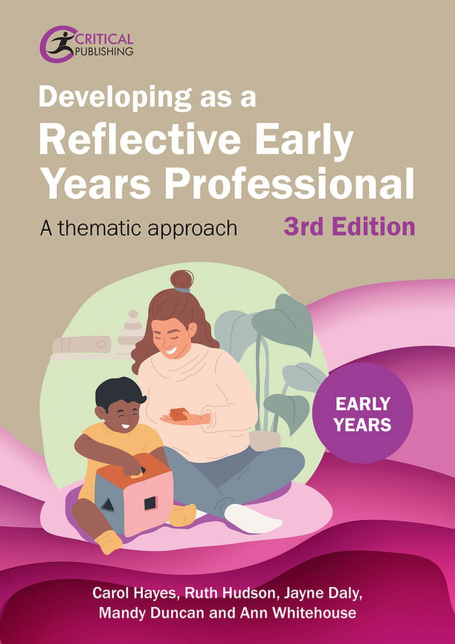 Developing as a Reflective Early Years Professional : A Thematic ...