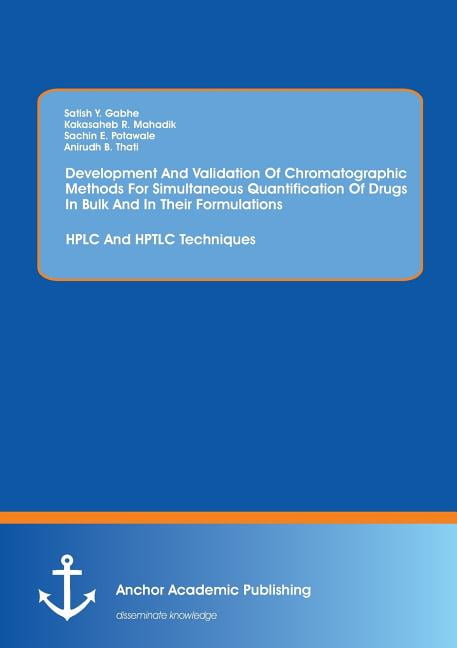 Development And Validation Of Chromatographic Methods For Simultaneous Quantification Of Drugs ...